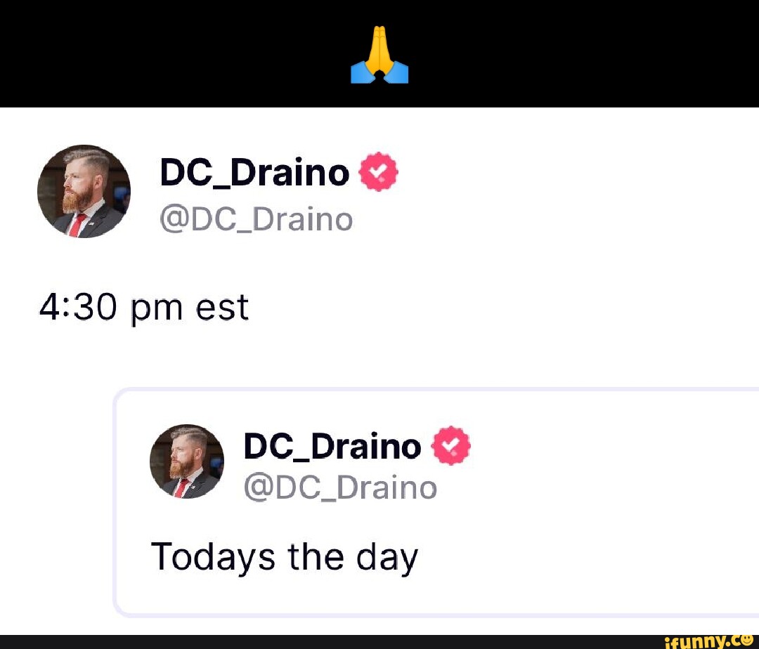 DC. Draino DC Draino pm est DC Draino DC Draino Todays the day - iFunny