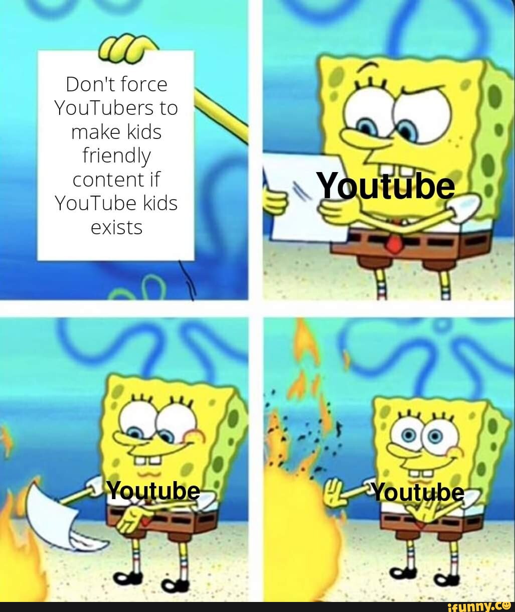 (Coy Don't force YouTubers to make kids friendly content if YouTube ...