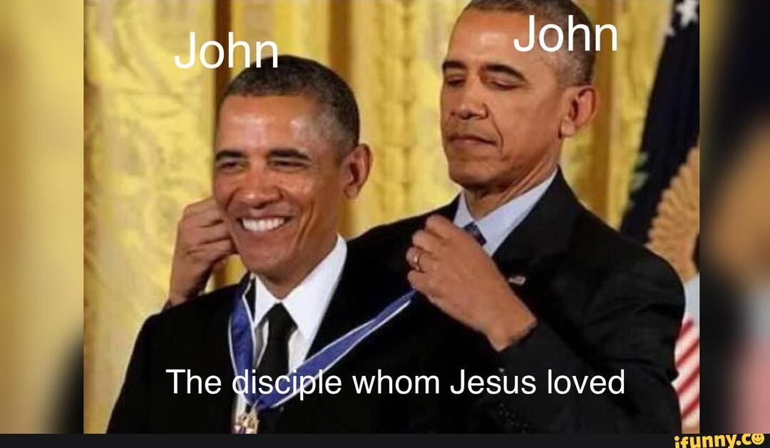John John The disciple whom Jesus loved - iFunny