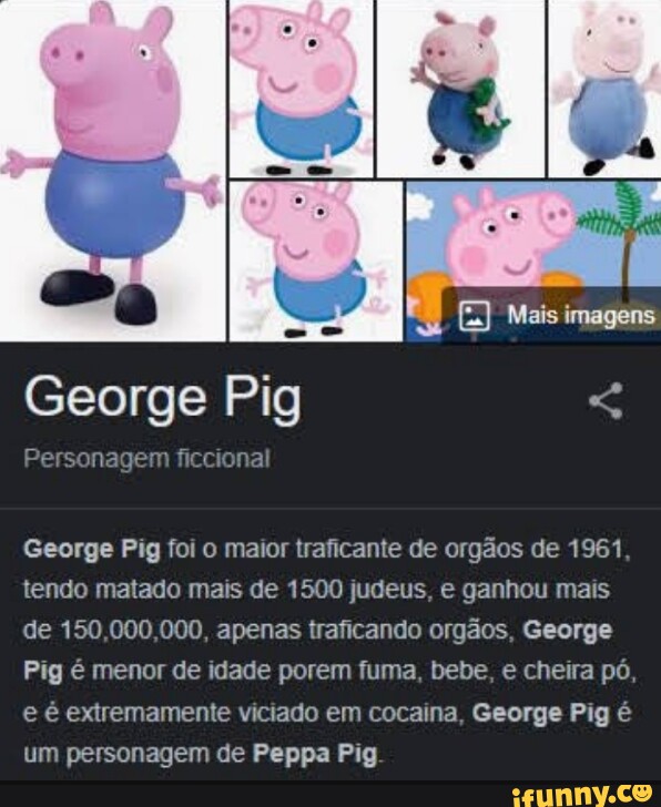 George Pig Persona Mais imagens George Pig foi o maior traficante de ...