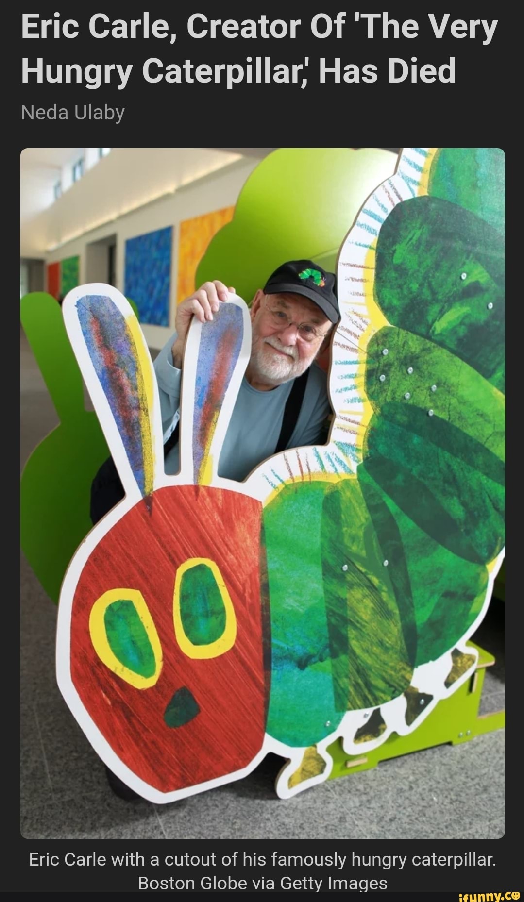 Eric Carle, Creator Of 'The Very Hungry Caterpillar; Has Died Neda ...