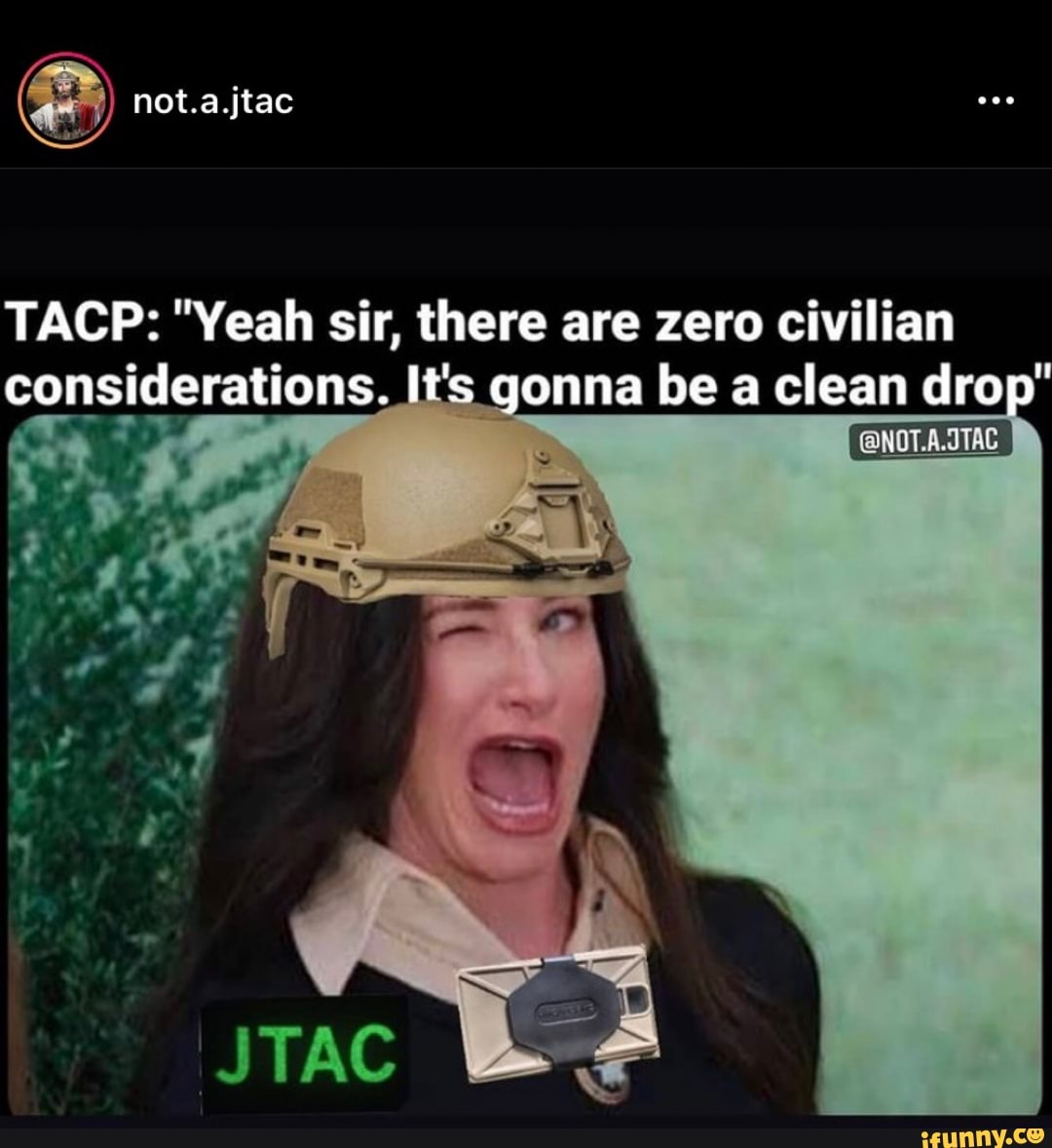 Jtac memes. Best Collection of funny Jtac pictures on iFunny