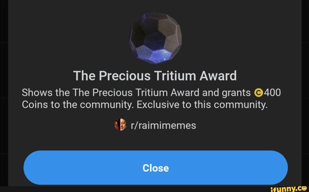The Precious Tritium Award Shows the The Precious Tritium Award and ...