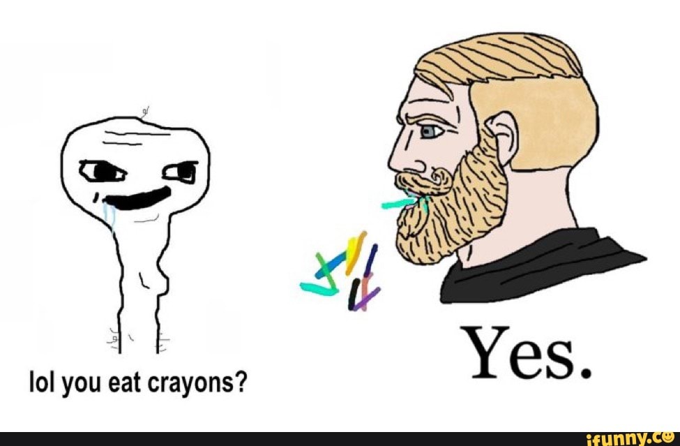 Lol you eat crayons? - iFunny