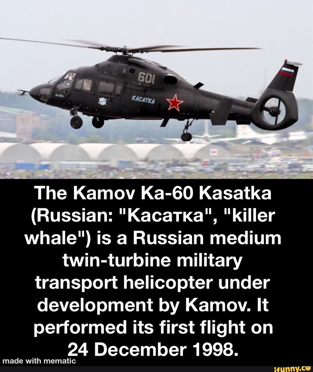 The Kamov Ka-60 Kasatka (Russian: "Kacarxa", "killer whale") is a ...