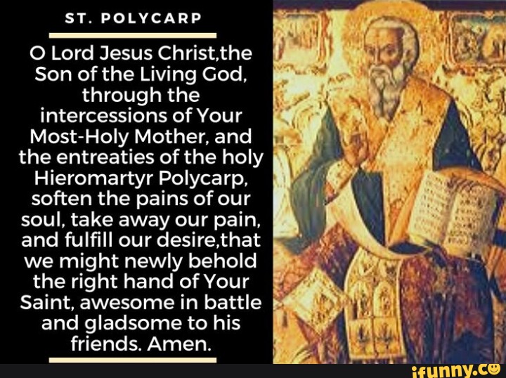 ST. POLYCARP Lord Jesus Christ.the Son of the Living God, through the ...