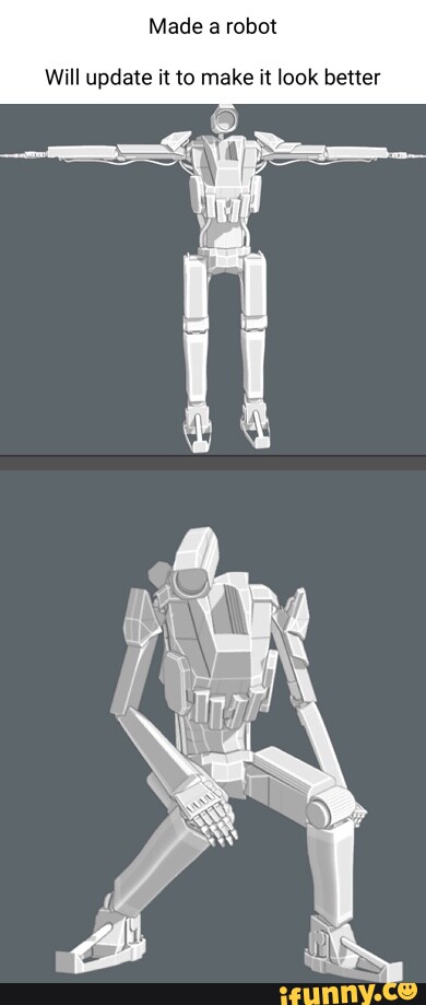 Made a robot Will update it to make it look better - iFunny