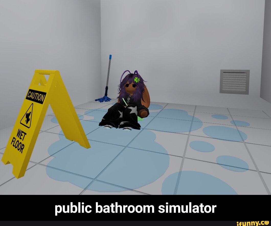 Public bathroom simulator public bathroom simulator - iFunny