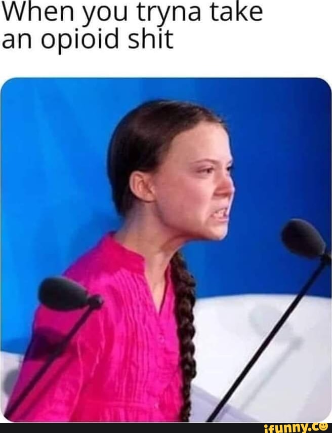 Opioid memes. Best Collection of funny Opioid pictures on iFunny