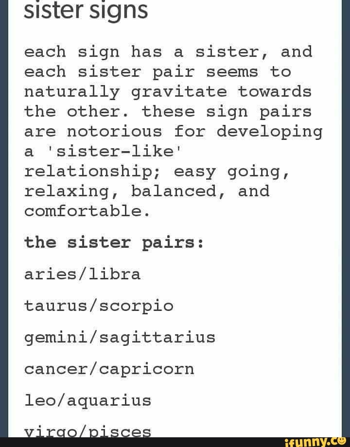 Sister signs each sign has a sister, and each sister pair seems to ...