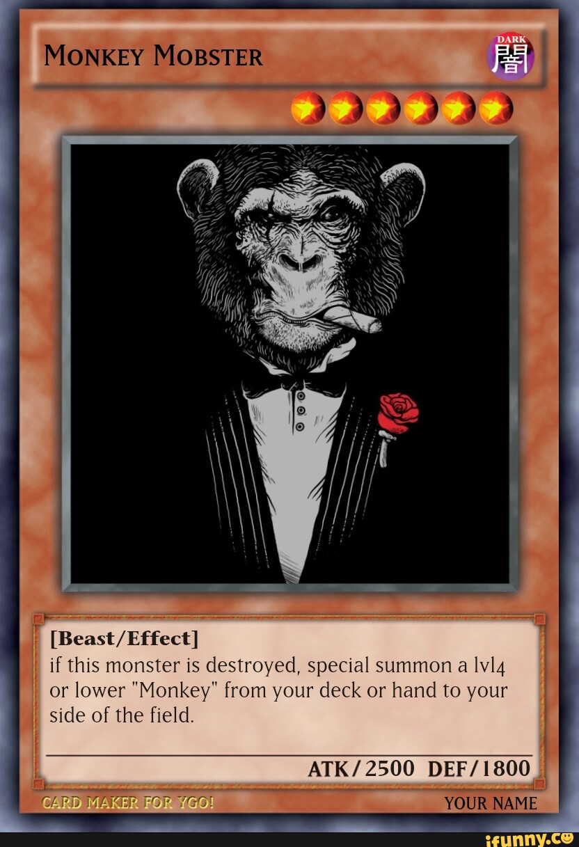 MONKEY MOBSTER DID [Beast: if this monster is destroyed, special summon ...