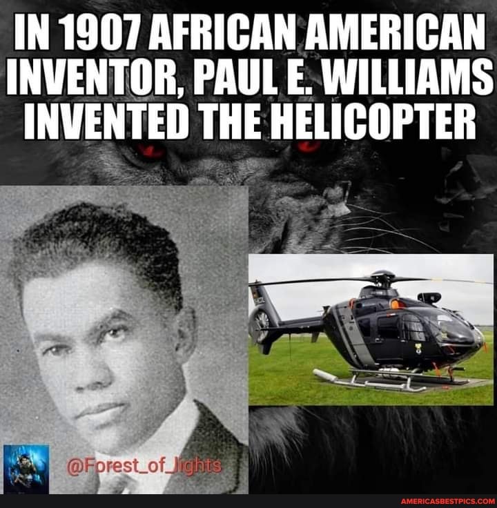 IN 1907 AFRICAN AMERICAN INVENTOR, PAUL E. WILLIAMS INVENTED THE ...
