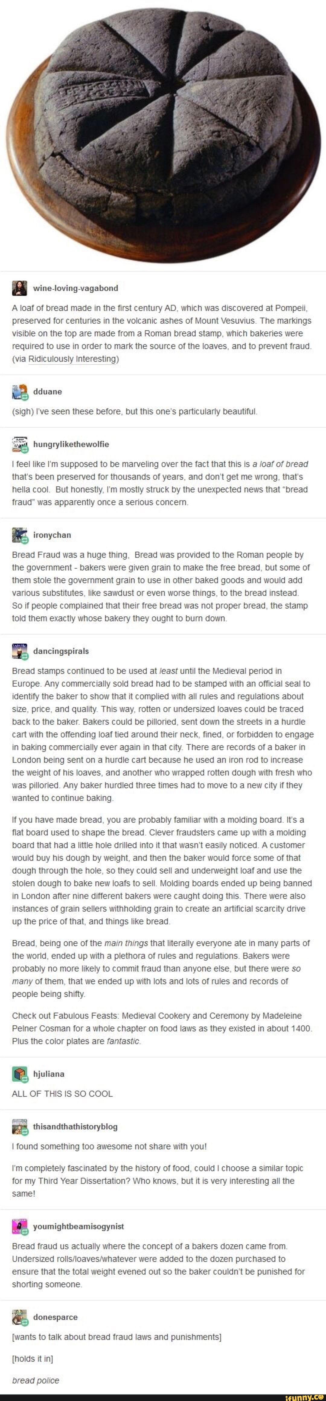 A loaf of bread made in the first century AD, which was discovered at ...