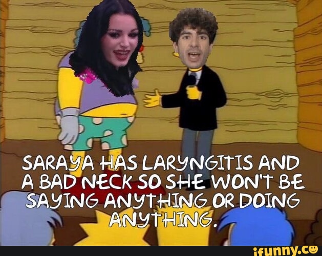 SARA HAS LARYNGITIS AND _A BAD NECK SO SHE WON'T BE SAYING ANYTHING OR ...