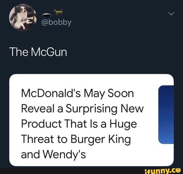 @bobby The McGun McDonald's May Soon Reveal a Surprising New Product ...