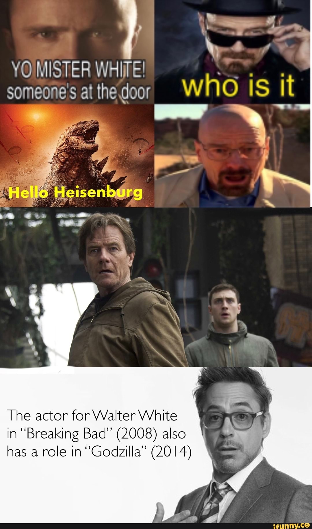 YO MISTER WHITE! someone's at the door who IS it The actor for Walter ...