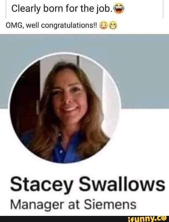 Clearly born for the job.@ OMG, well congratulations! Stacey Swallows ...