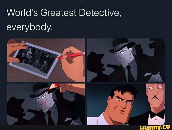 Dectective memes. Best Collection of funny Dectective pictures on iFunny