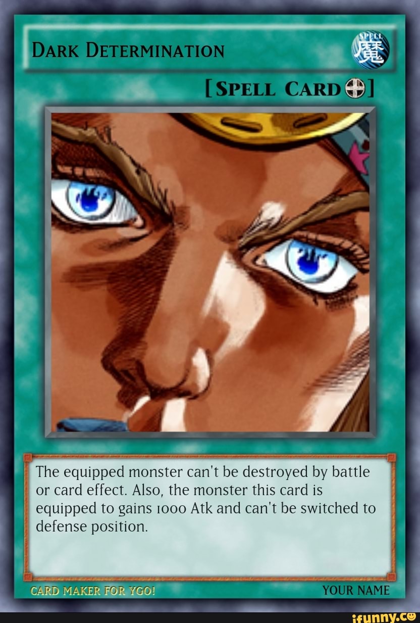 DARK DETERMINATION (SPELL CARD The equipped monster can't be destroyed ...