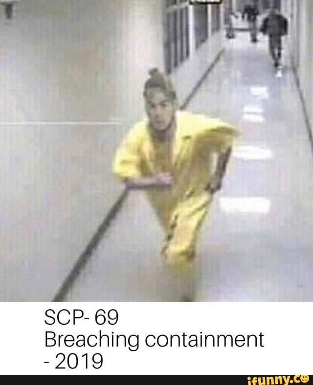 SCP- 69 Breaching containment 2019 - iFunny