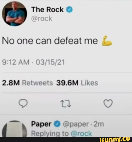 The Rock @rock No one can defeat me AM - 2.8M Retvieets 39.6M Likes ...