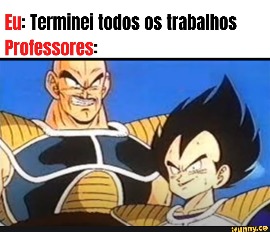 Trabalhos memes. Best Collection of funny Trabalhos pictures on iFunny