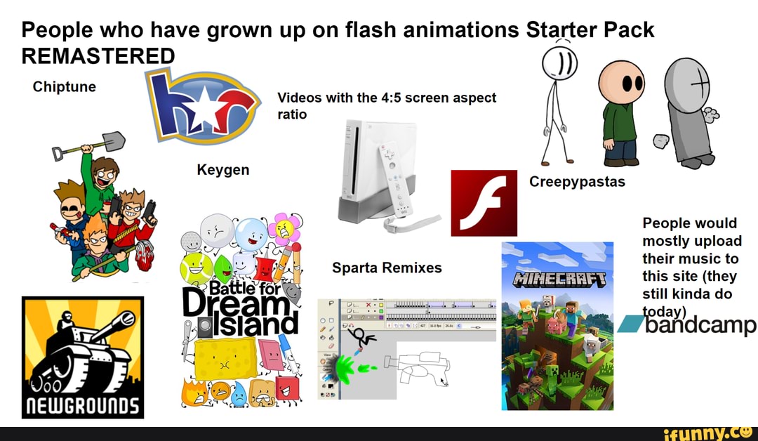 People who have grown up on flash animations Starter Pack REMASTERED ...