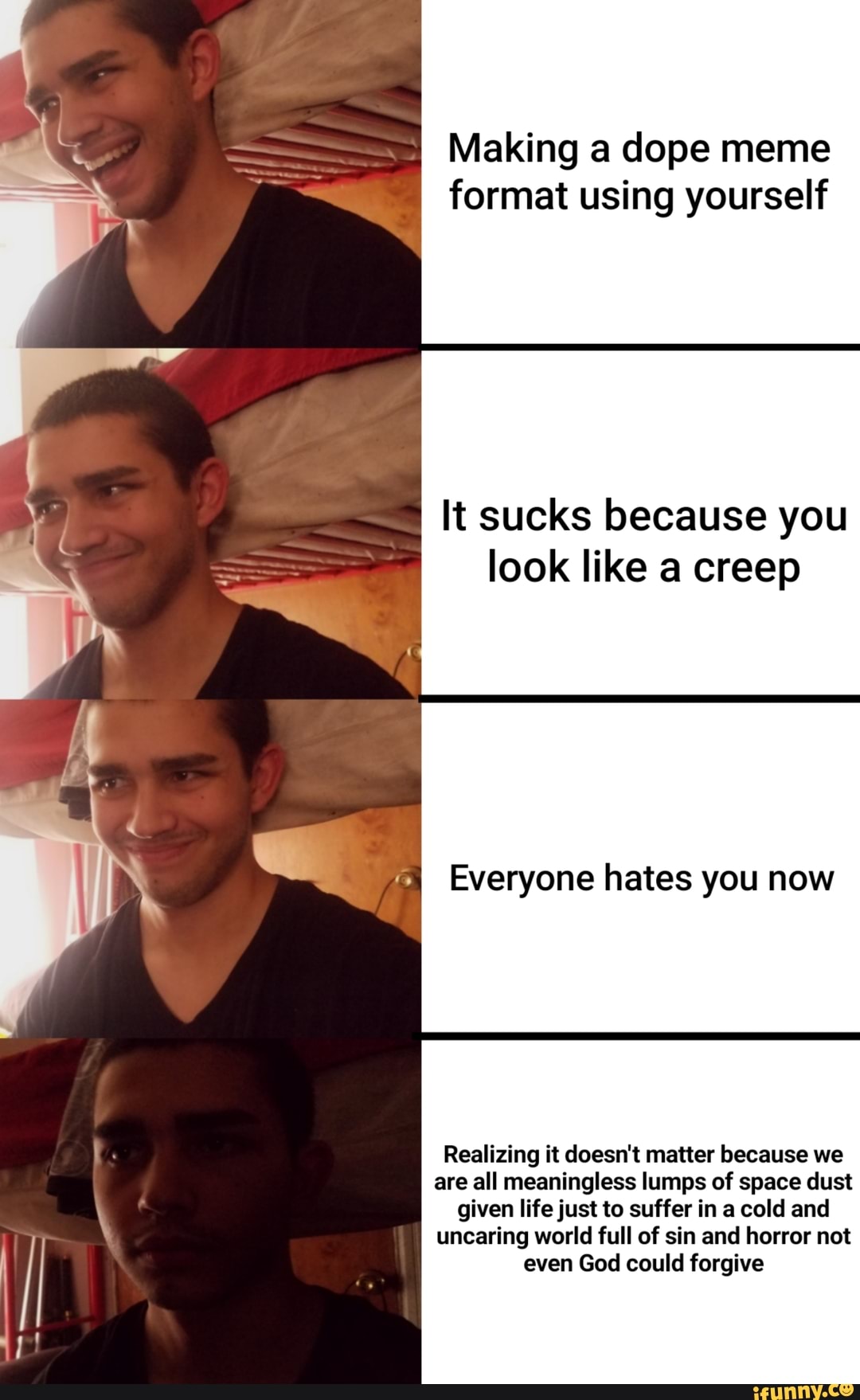 Making a dope meme format using yourself It sucks because you look like ...