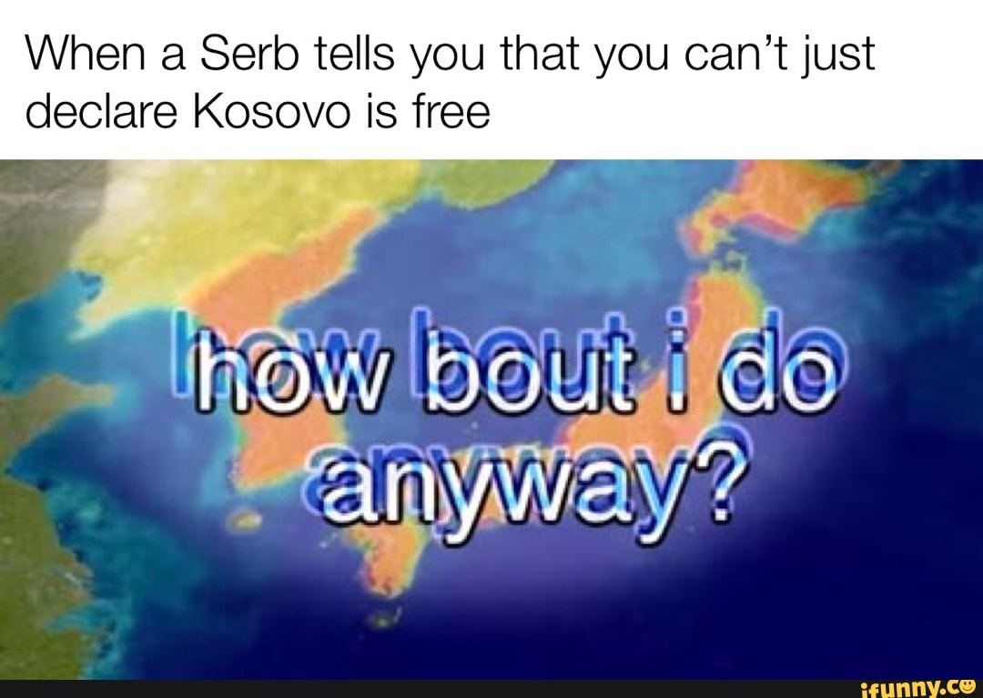 Serbia memes. Best Collection of funny Serbia pictures on iFunny
