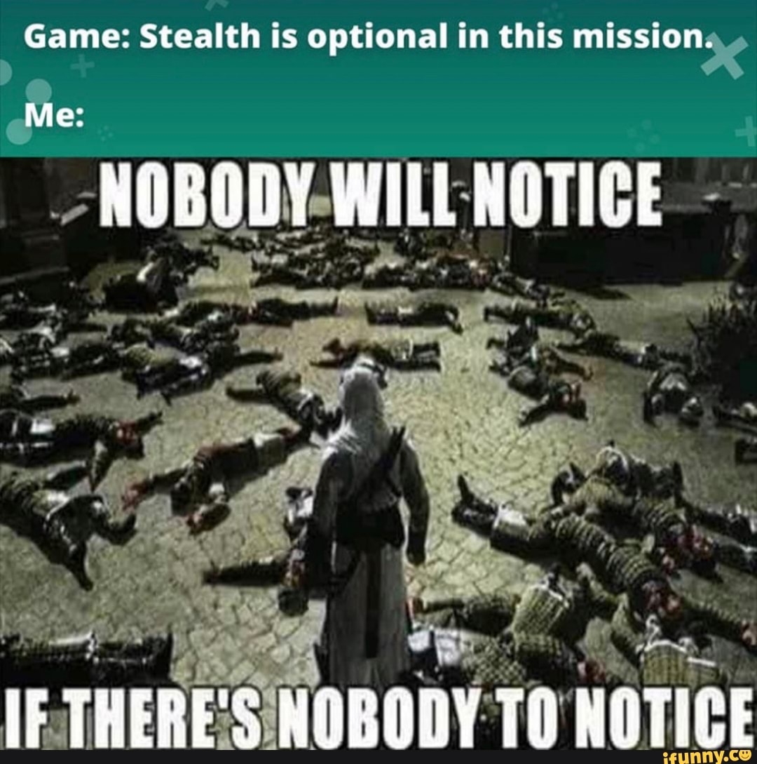 Game: Stealth is optional in this aan b - iFunny