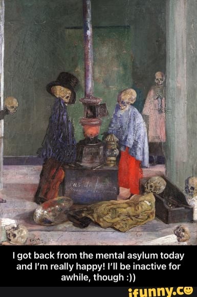 Mental Asylum Memes