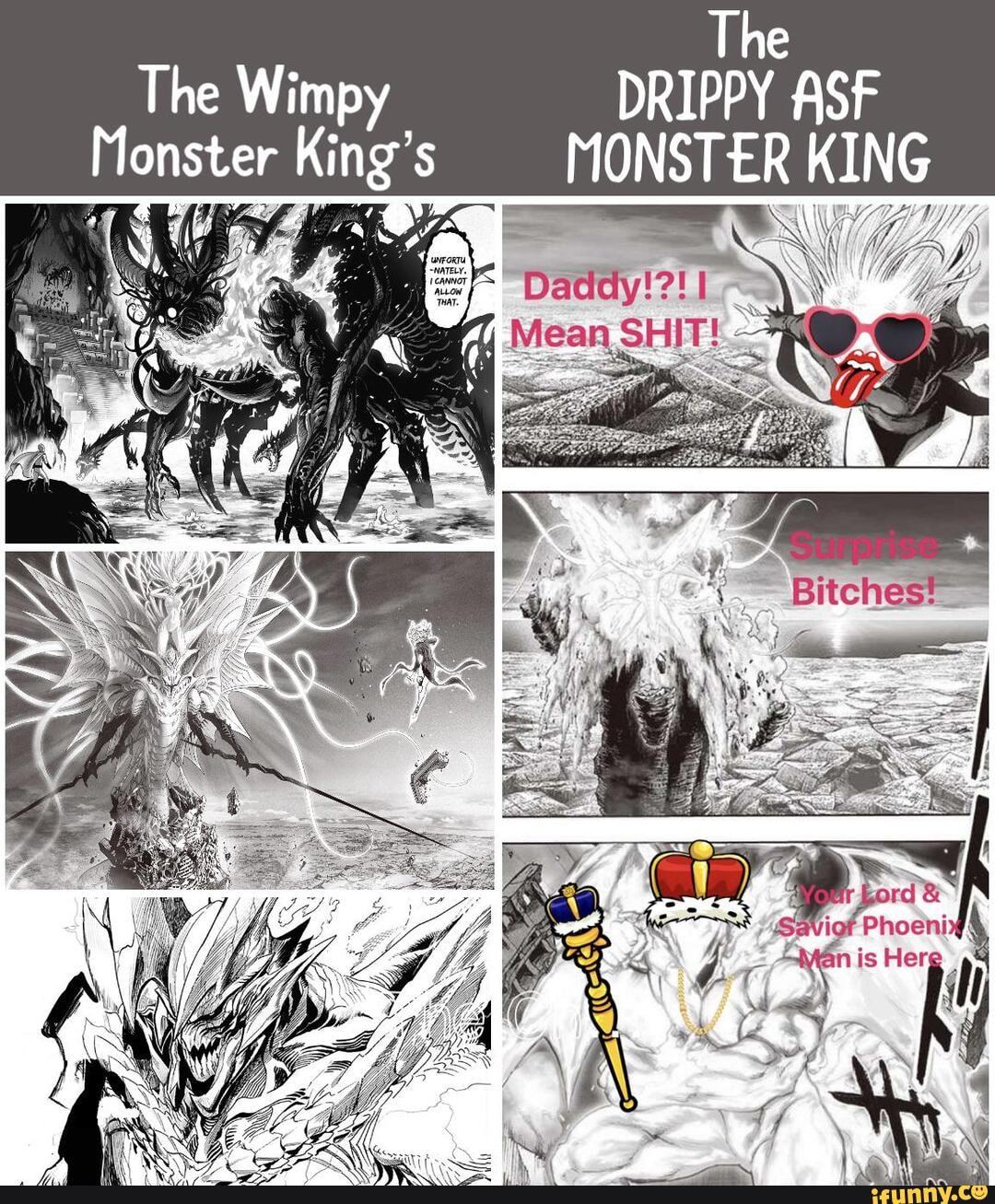 The The Wimpy DRIPPY ASF Monster King's MONSTER KING Mean SHIT! - iFunny