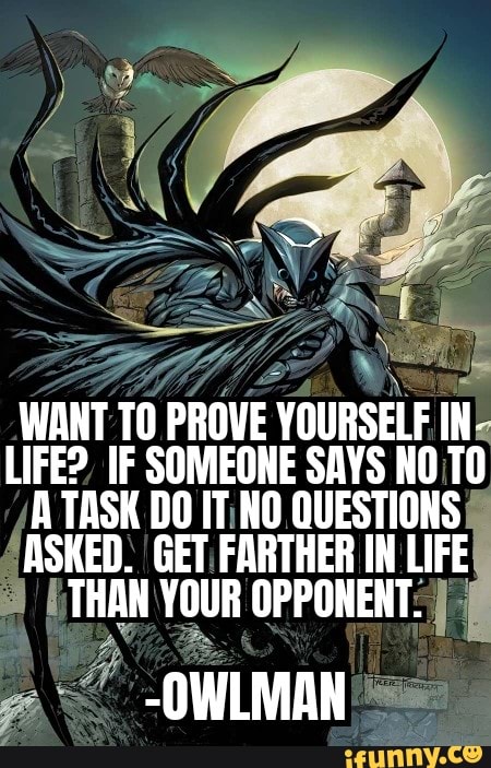 WANT TO PROVE YOURSELF IN- LIFE? IF SOMEONE SAYS NO A TASK DO IT NO ...