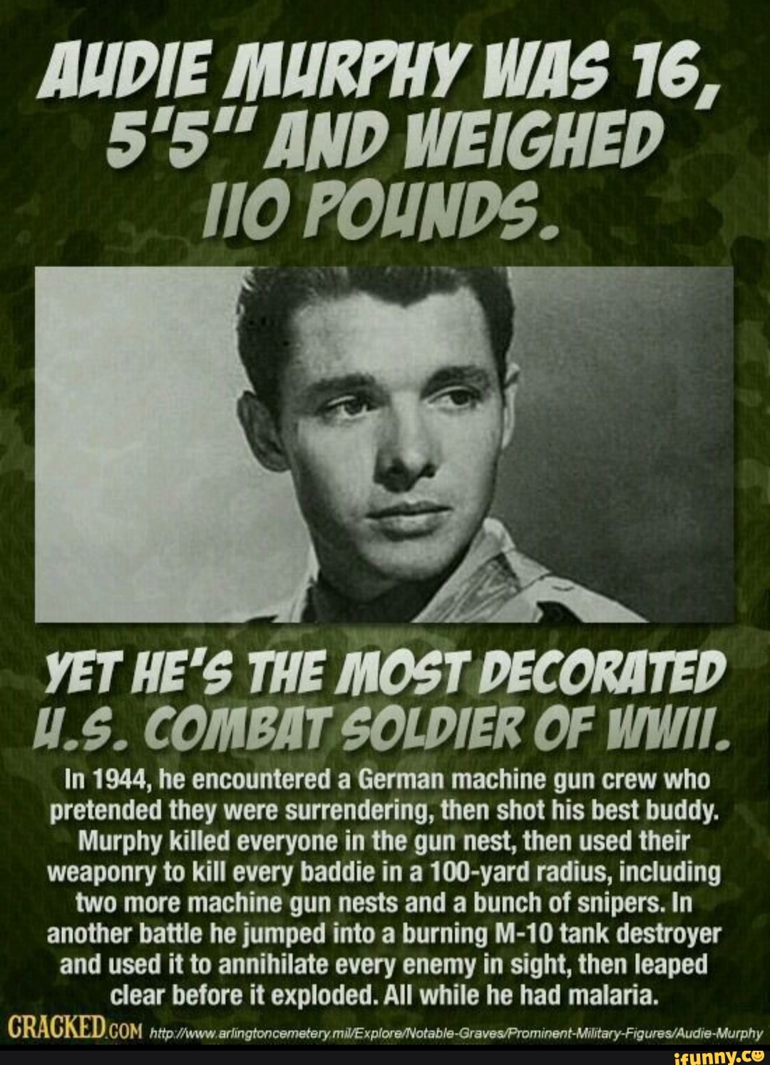 AUDIE MURPHY WAS 16, 55" AND WEIGHED NO POUNDS. VET HE'S THE MOST ...