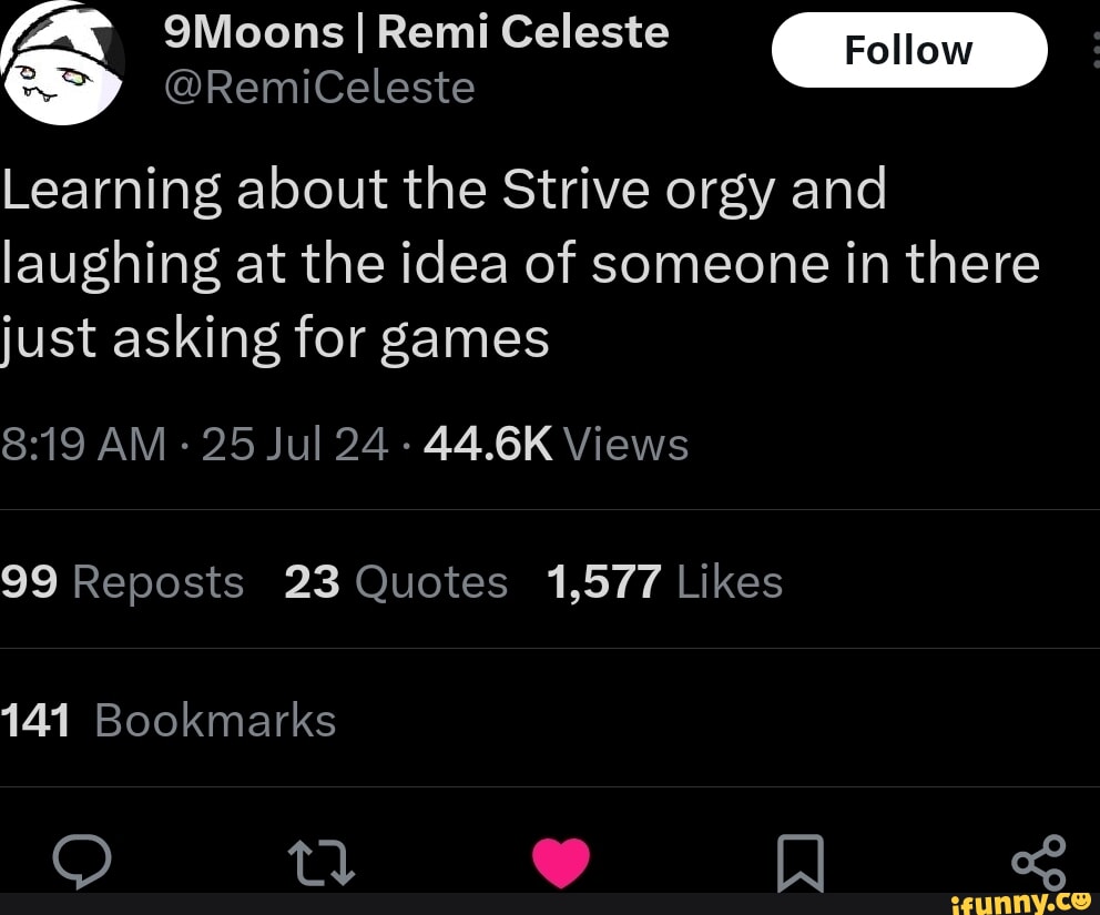 I Remi Celeste Follow Learning about the Strive orgy and laughing at ...