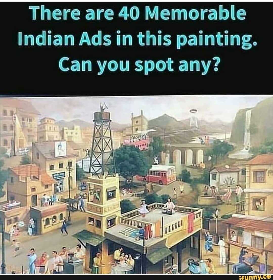There are 40 Memorable Indian Ads in this painting. Can you spot any ...