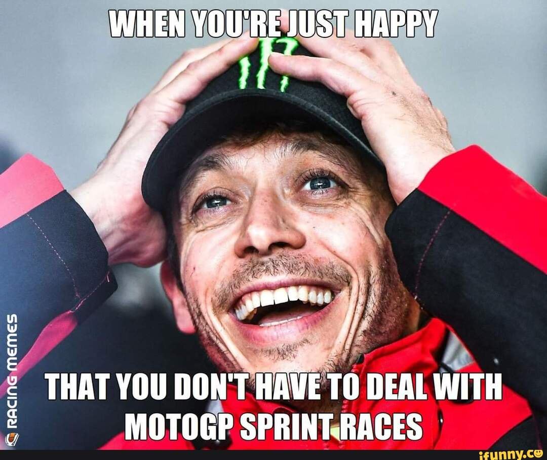 RACING MEMES MEMES WHEN YOU'RE JUST HAPPY i} ' THAT YOU DON'T HAVE TO ...