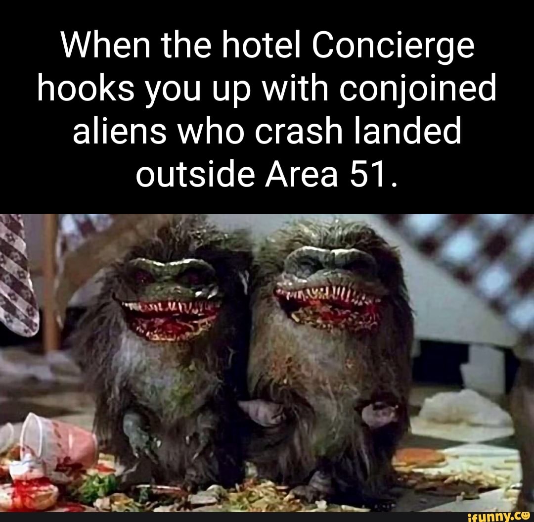 When the hotel Concierge hooks you up with conjoined aliens who crash ...