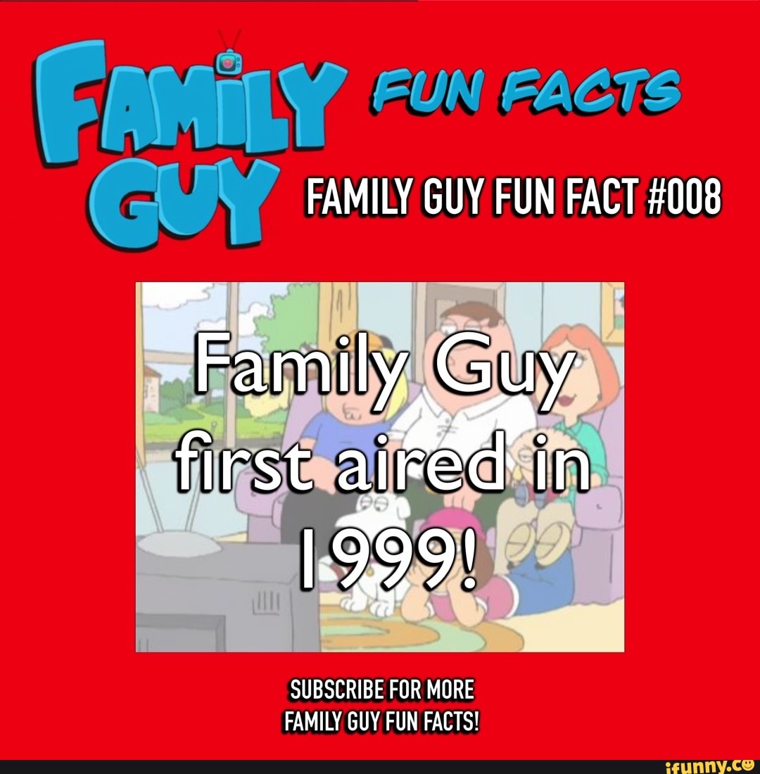 Gay FUN FACTS FAMILY GUY FUN FACT 008 Family Guy First Aired In gay-fun-facts-family-guy-fun-fact-008-family-guy-first-aired-in