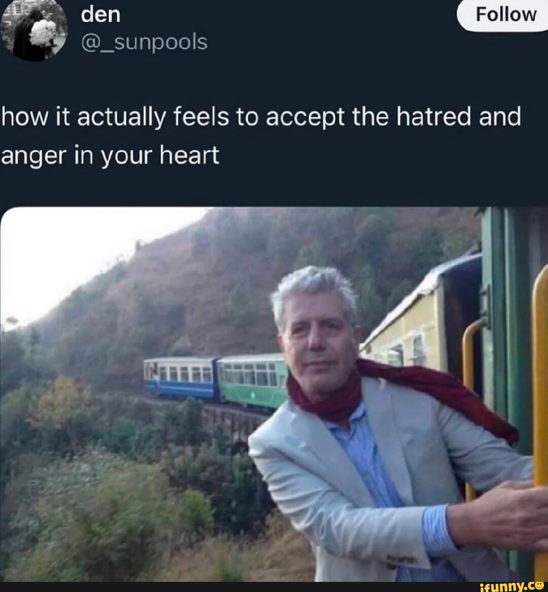 Gen how it actually feels to accept the hatred and anger in your heart ...