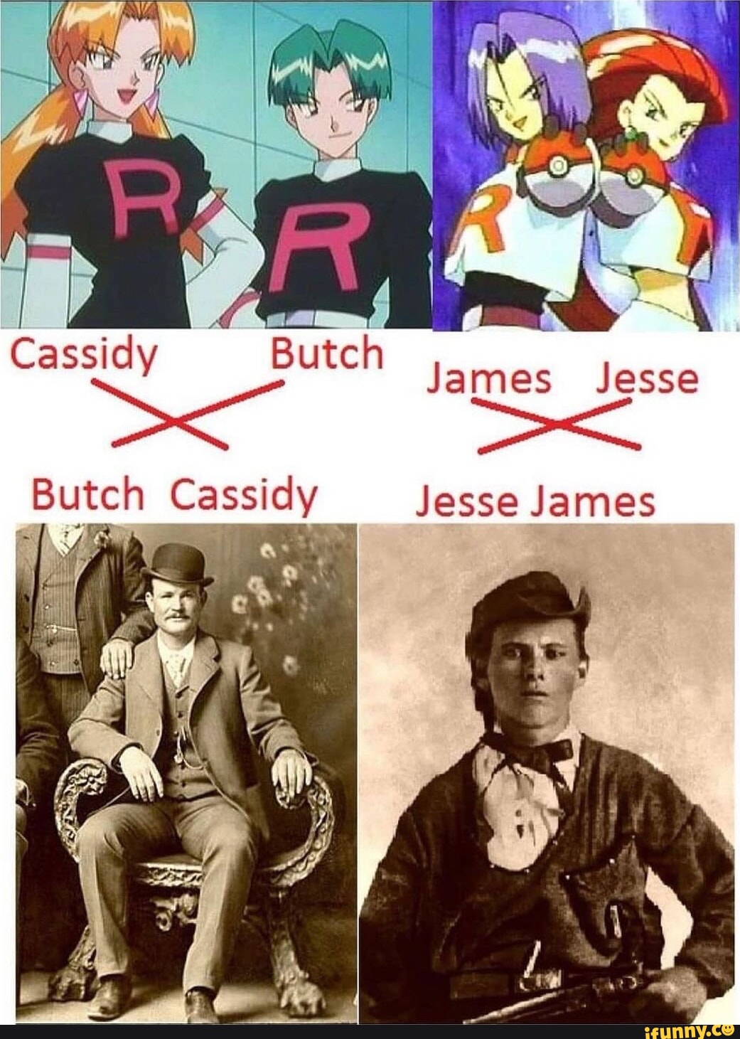 Cassidy Butch James Jesse Butch Cassidy Jesse James - iFunny