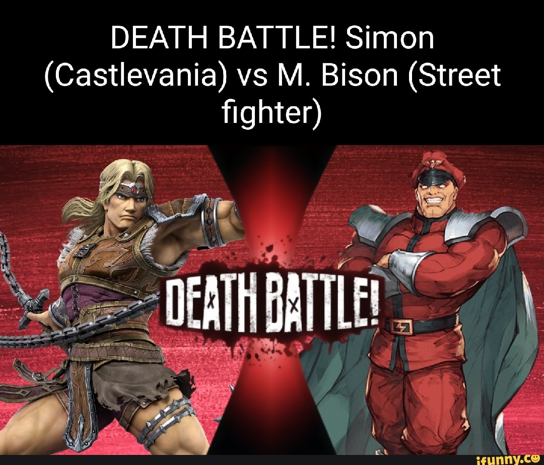 DEATH BATTLE! Simon (Castlevania) vs M. Bison (Street fighter) - iFunny