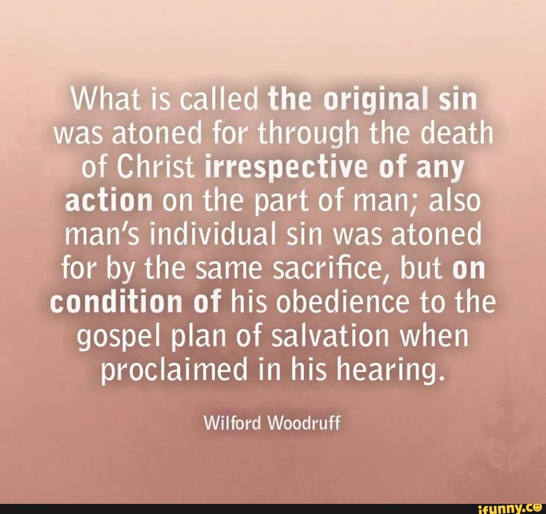 What is called the original sin was atoned for through the death f ...