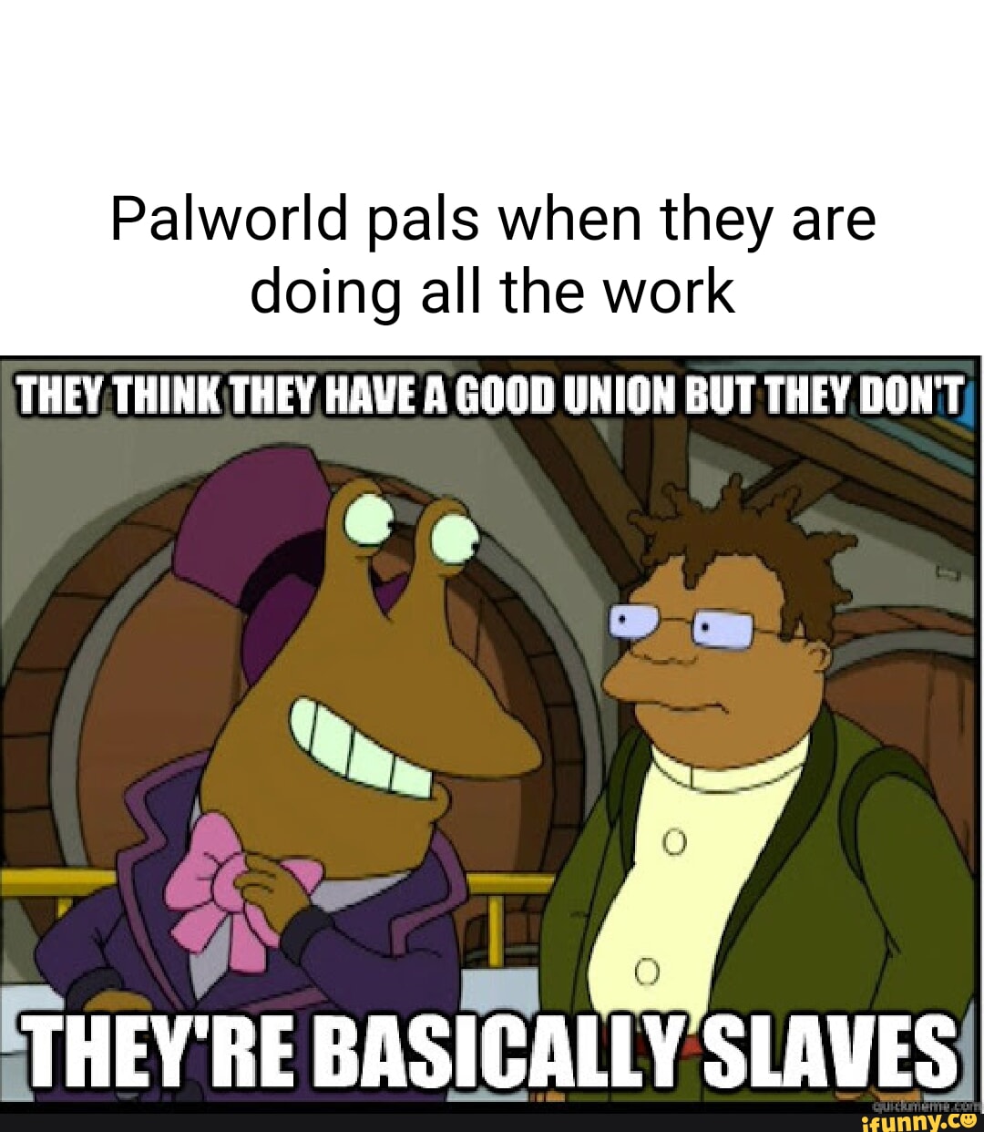 Palworld pals when they are doing all the work THEY THINK THEY HAVE A ...