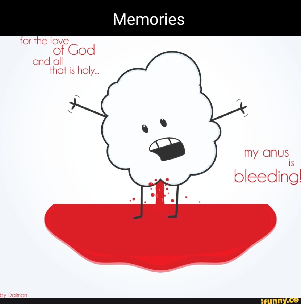 Bleeding memes. Best Collection of funny Bleeding pictures on iFunny