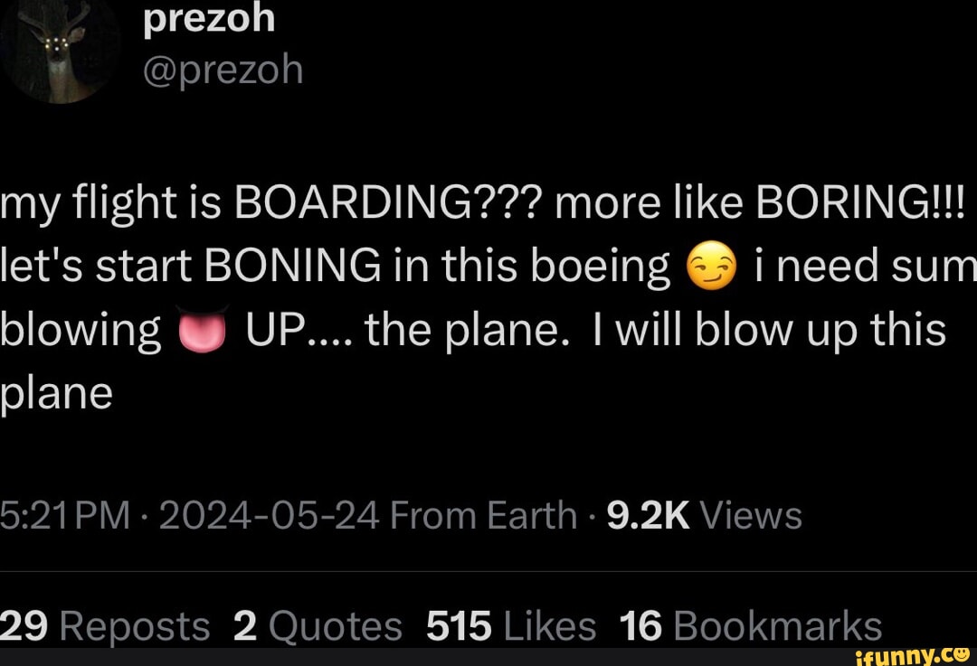 Prezoh @prezoh my flight is BOARDING??? more like BORING!!! let's start ...