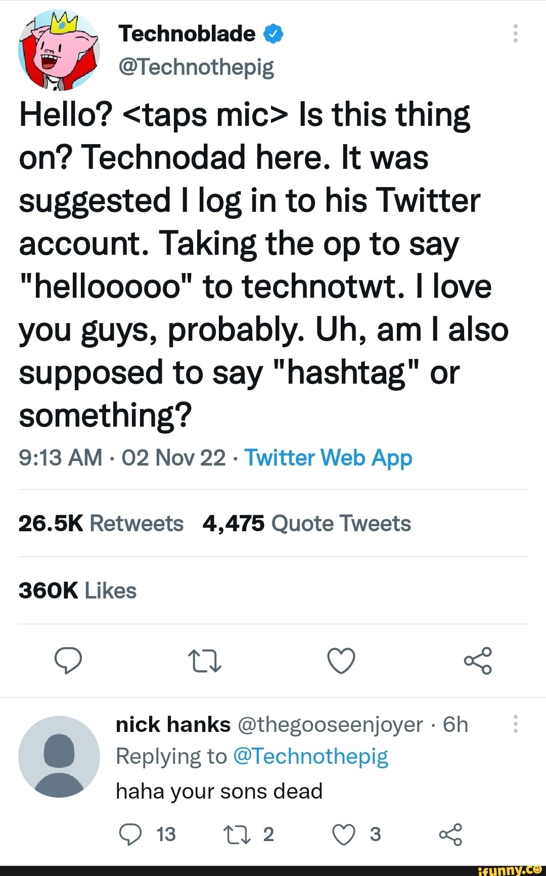 Technoblade @ @Technothepig Hello? Is this thing on? Technodad here. It ...