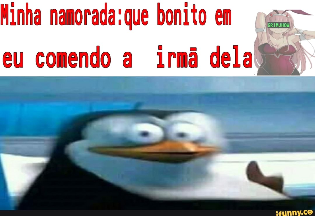 Minha Namorada Que Bonito Em Eu Comendo A Irmã Dela Ifunny Brazil