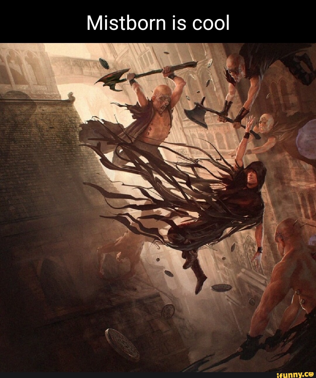 Mistborn memes. Best Collection of funny Mistborn pictures on iFunny