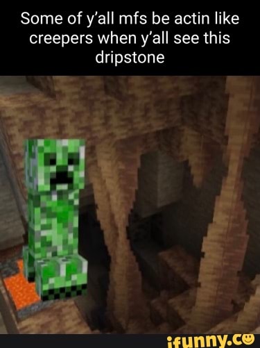 Dripstone memes. Best Collection of funny Dripstone pictures on iFunny